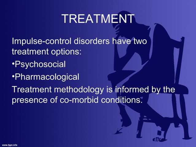 Impulsive control disorder | PPT | Sexual Conditions | Sexual Health