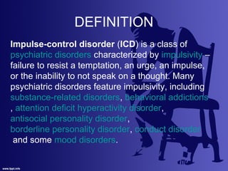 Impulsive control disorder | PPT