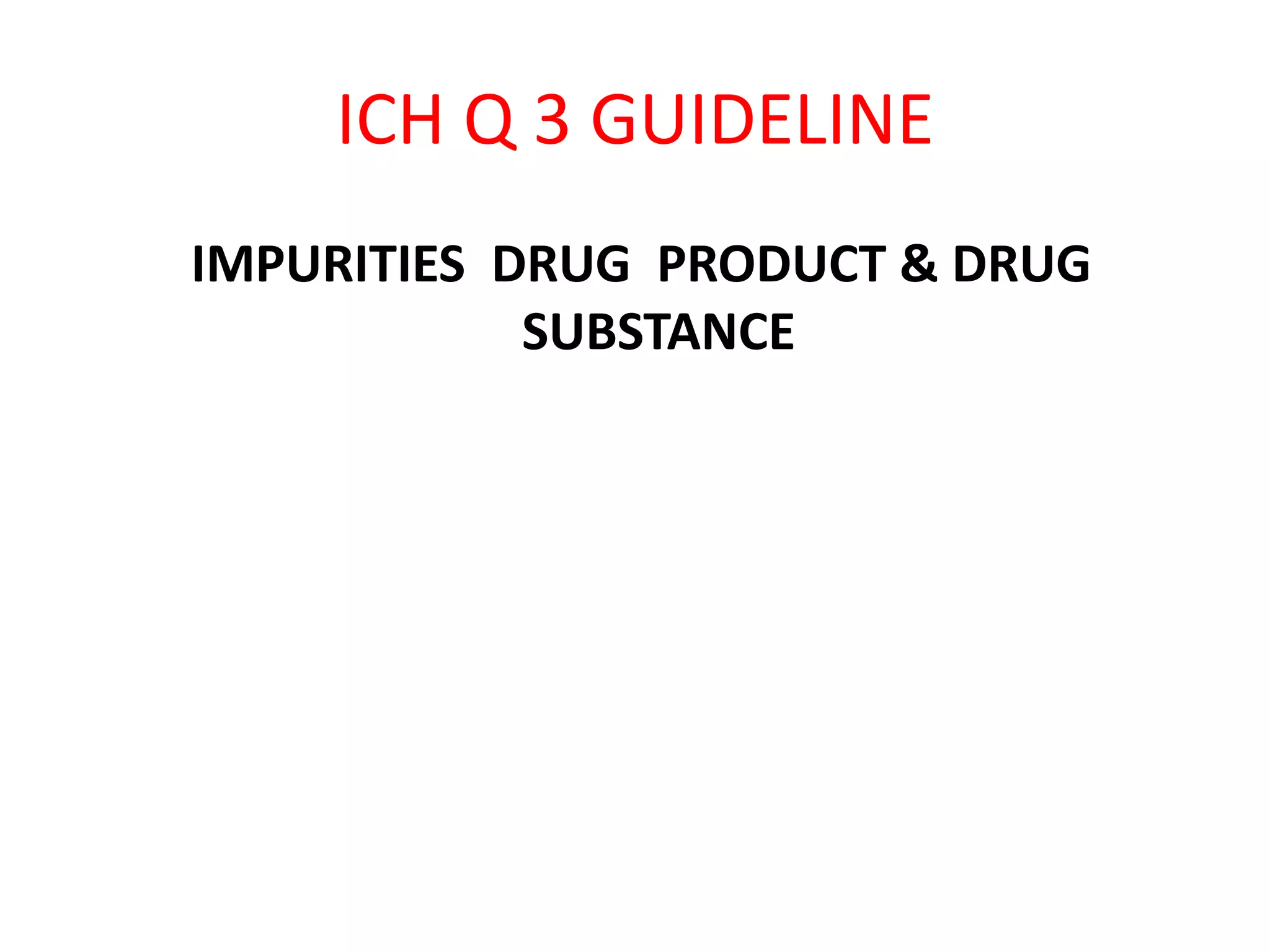 Impurities ICH Q3 Guidelines Au Vivek Jain | PPTX