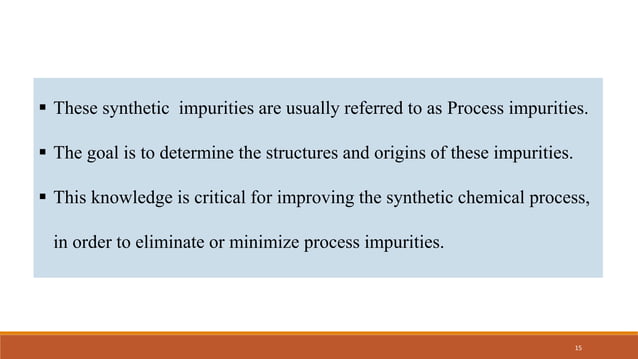 Impurities in API , types and their sources including genotoxic impurities | PPTX