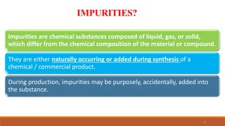 Impurities in API , types and their sources including genotoxic ...