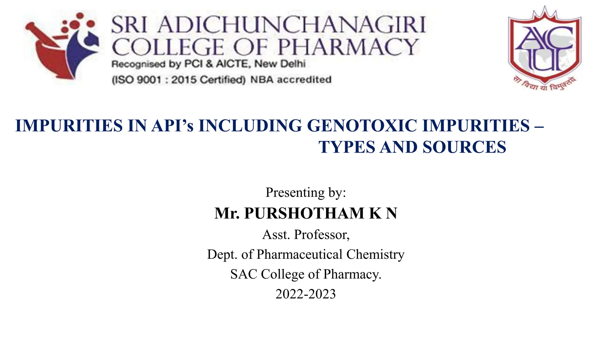 IMPURITIES IN API’s INCLUDING GENOTOXIC IMPURITIES.pptx