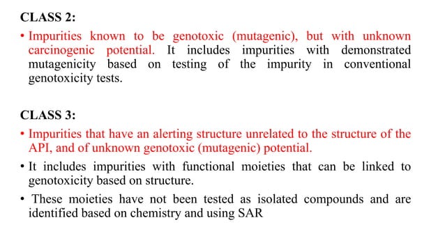 IMPURITIES IN API’s INCLUDING GENOTOXIC IMPURITIES.pptx | Chemistry ...