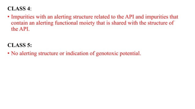 IMPURITIES IN API’s INCLUDING GENOTOXIC IMPURITIES.pptx | Chemistry ...