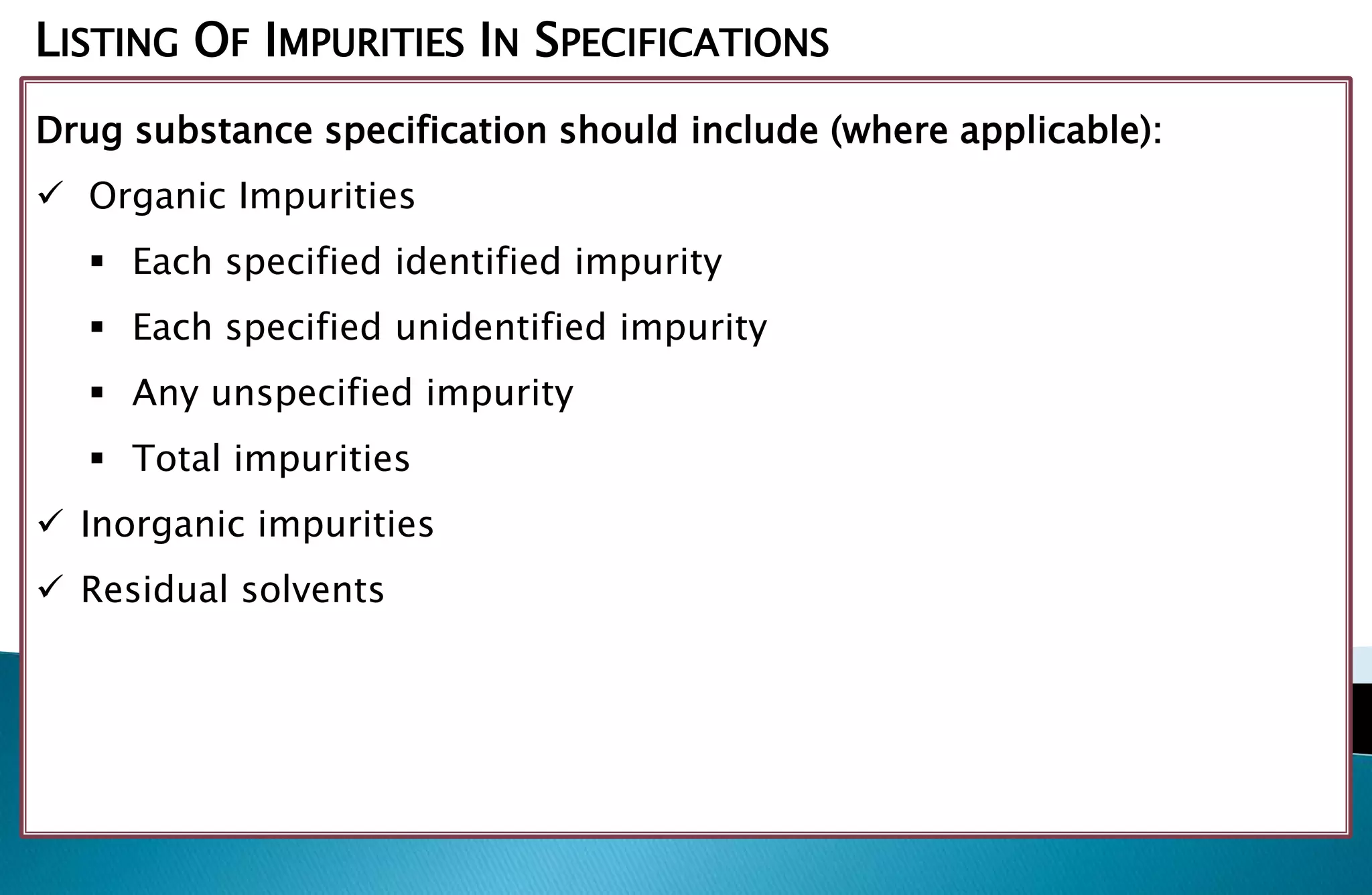 Impurities in drug substance (ich q3 a) | PPTX