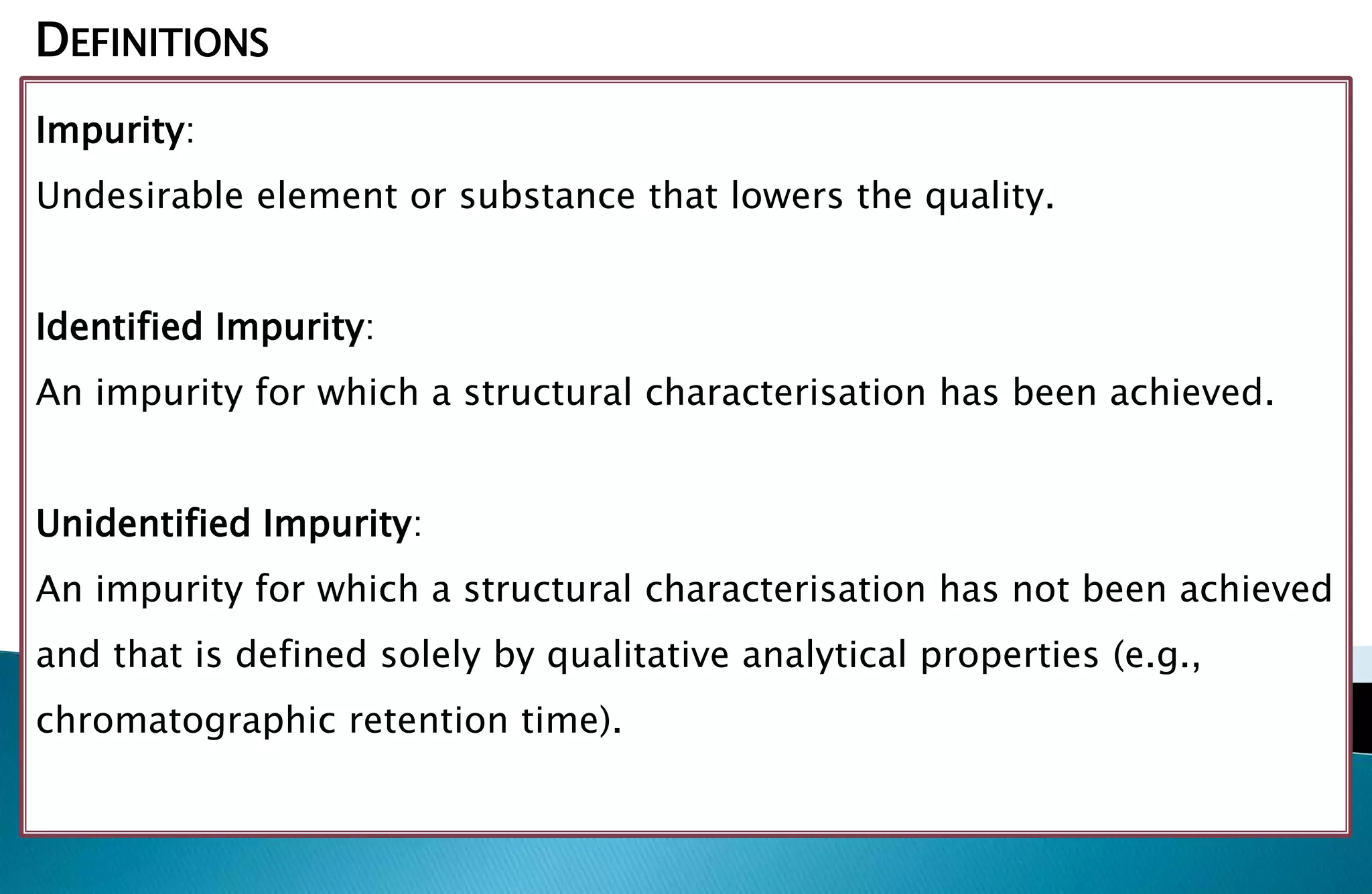 Impurities in drug substance (ich q3 a) | PPTX
