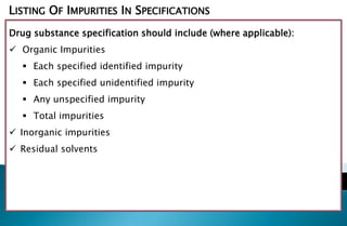 Impurities in drug substance (ich q3 a) | PPTX