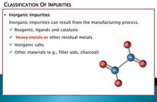Impurities in drug substance (ich q3 a) | PPTX