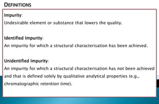 Impurities in drug substance (ich q3 a) | PPT
