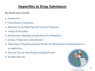 Impurities in drug substances and drug products | PPTX