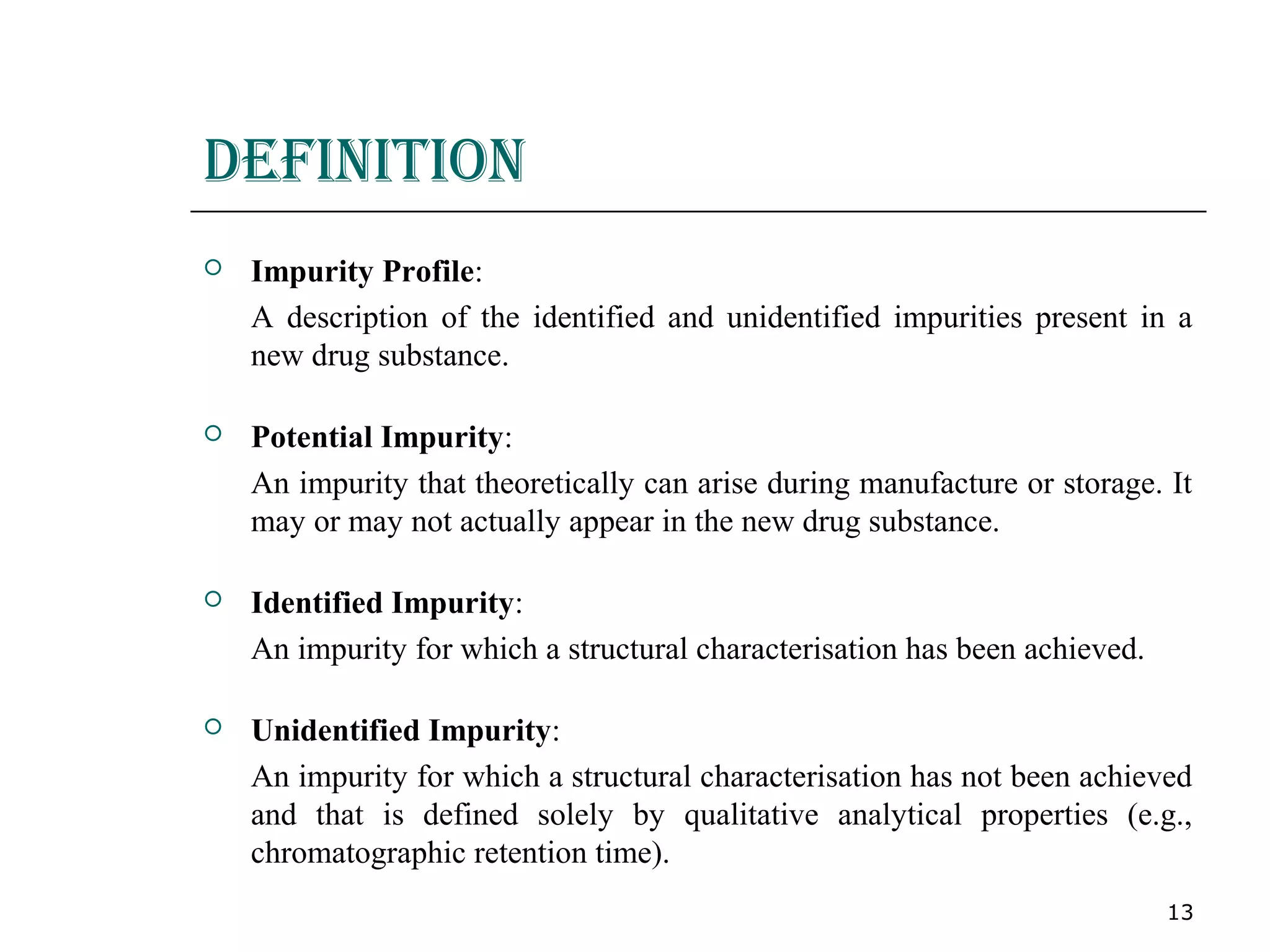 Impurities in Drug Substance & in Drug Product | PPT