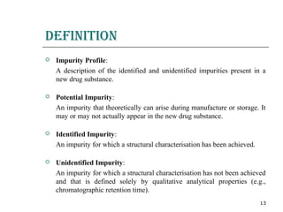 Impurities in Drug Substance & in Drug Product | PPT