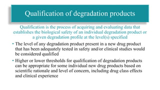 ICH Q3B (R2):Impurities in new drug products | PPTX