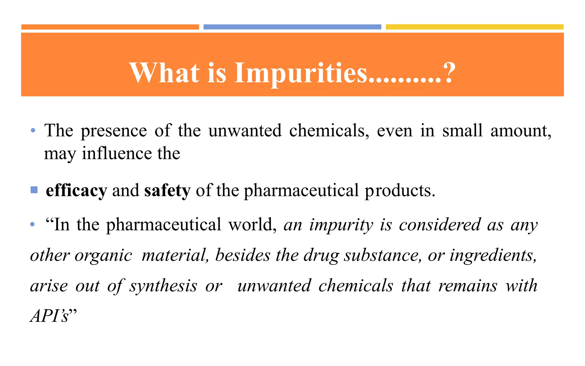 Impurities in pharmaceutical substances | PPTX