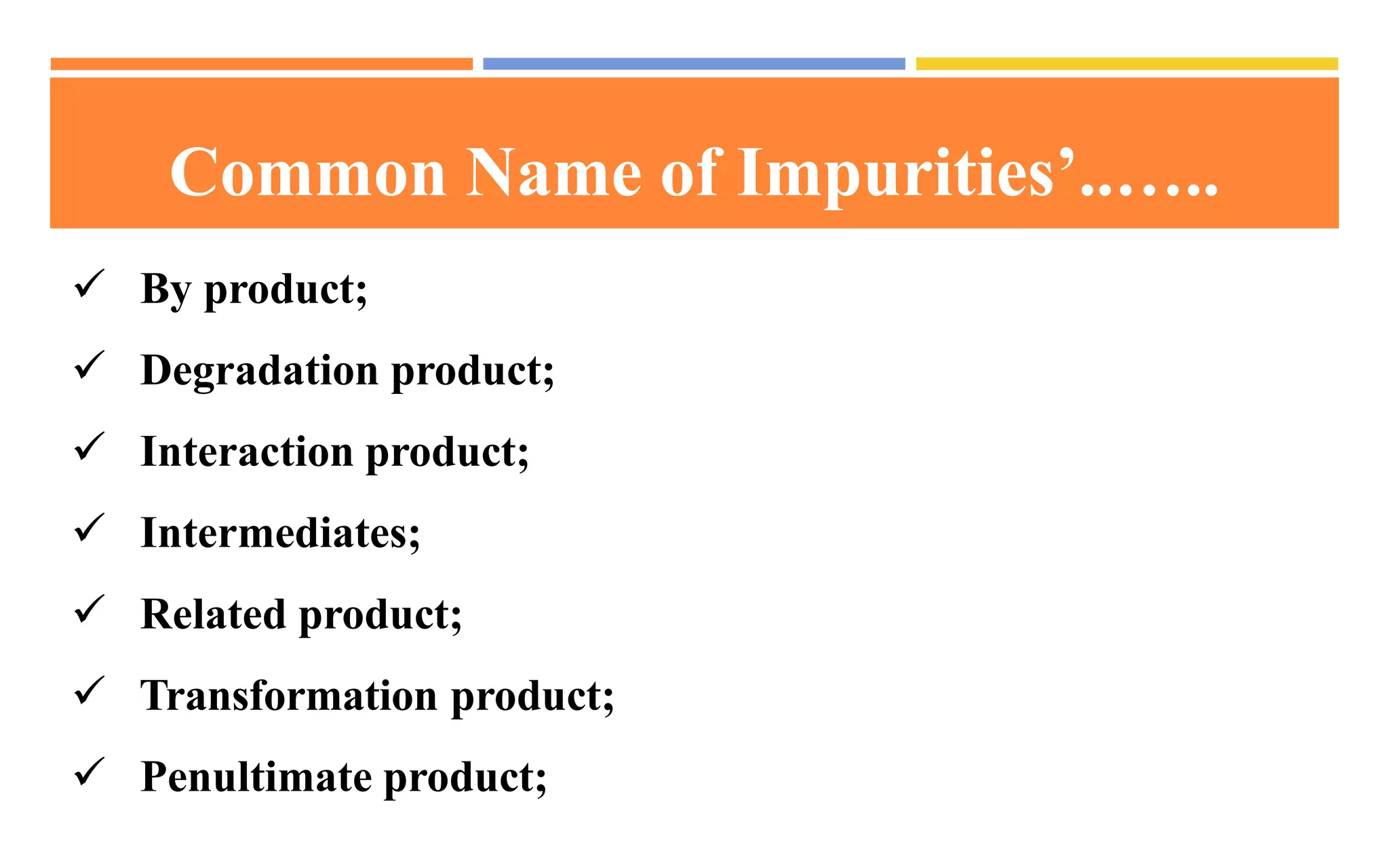 Impurities in pharmaceutical substances | PPTX