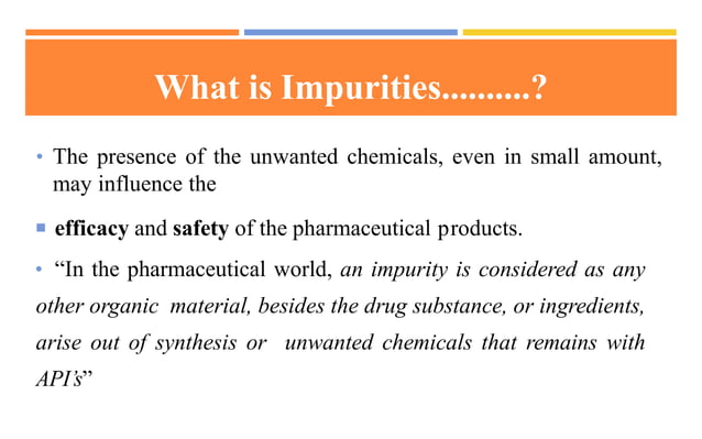 Impurities in pharmaceutical substances | PPTX