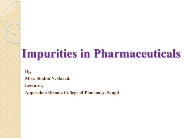Impurities in pharmaceutical substances | PPTX | Science
