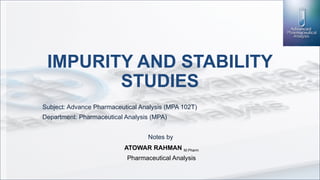IMPURITY AND STABILITY STUDIES IN PHARMACEUTICAL ANALYSIS | PPTX