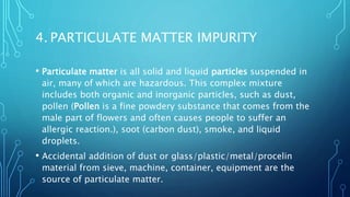 Impurity (effect and sources) | PPTX