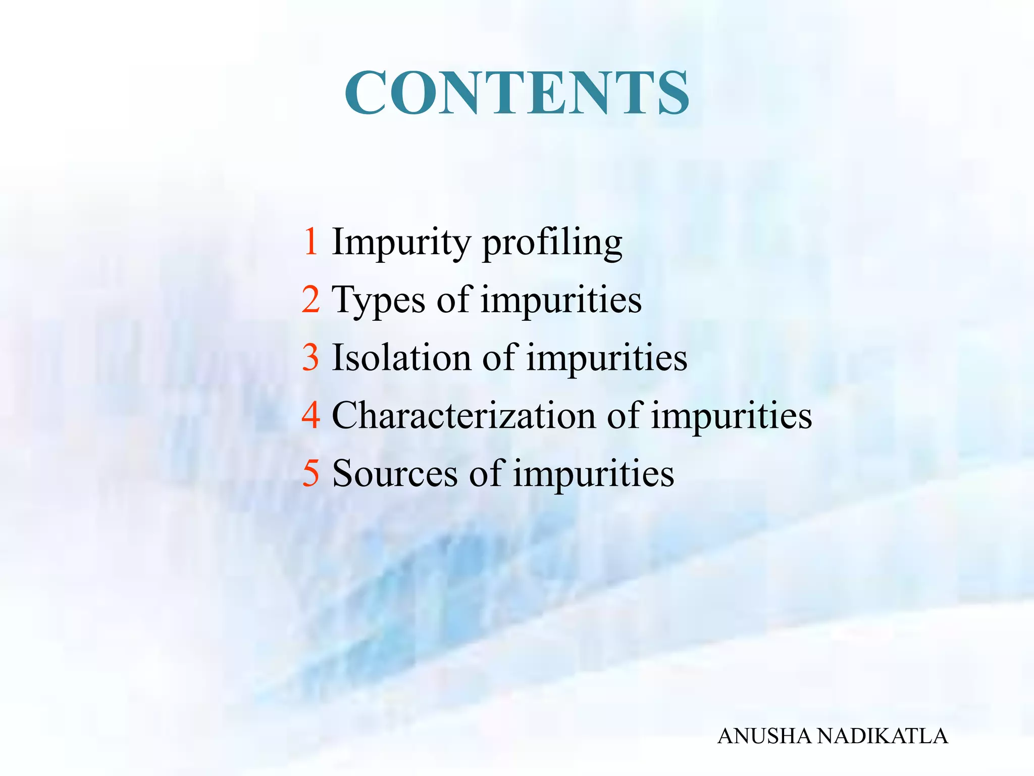IMPURITY PROFILING (SOURCES OF IMPURITIES) | PPTX