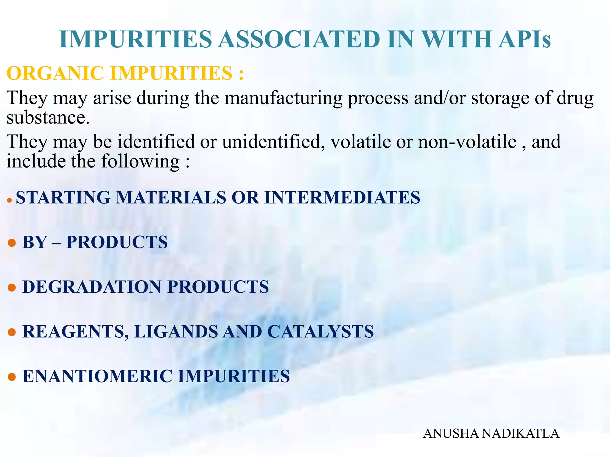 IMPURITY PROFILING (SOURCES OF IMPURITIES) | PPTX