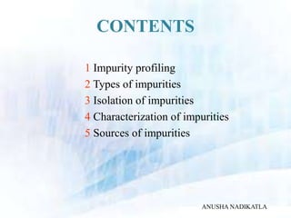 IMPURITY PROFILING (SOURCES OF IMPURITIES) | PPTX