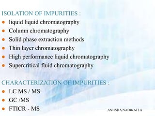 IMPURITY PROFILING (SOURCES OF IMPURITIES) | PPTX