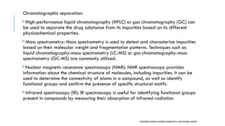 Impurity Profiling & Degradant Characterization- UNIT 3 (Dhanashree ...