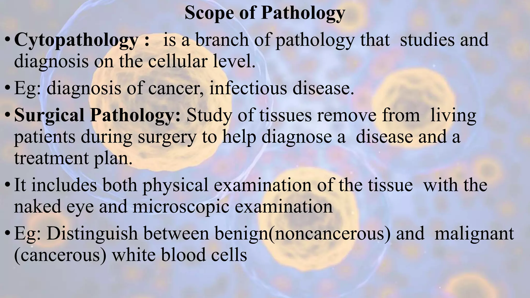 definition and scope of pathology | PPTX