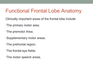 frontal lobe anatomy and clinical relevance | PPT