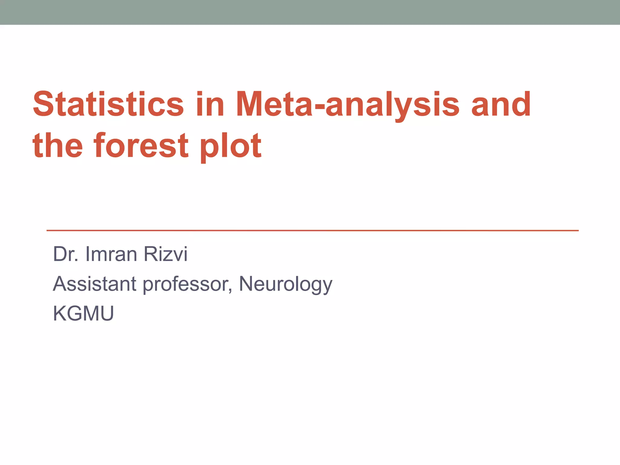 Imran rizvi statistics in meta analysis | PPT