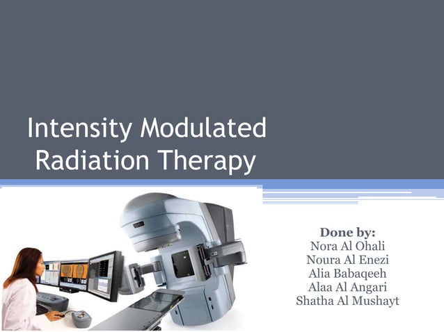 IMRT: Intensity Modulated Radiotherapy | PPTX | Cancer | Diseases and ...