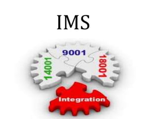 Ims (integrated Management system ) | PPTX