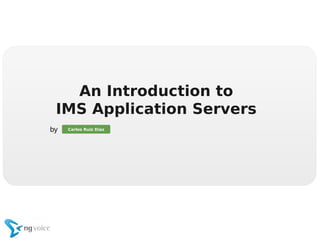 Kamailio World 2014 - Introduction to IMS Application Servers | PDF