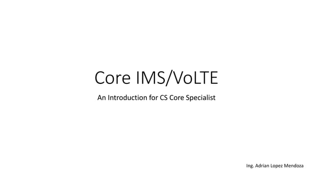 IMS Core Introduction for CS Specialist | PDF
