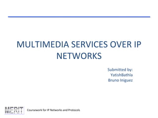 MULTIMEDIA SERVICES OVER IP NETWORKS | PPT
