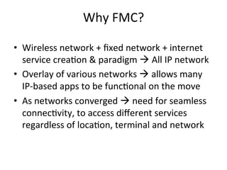 Delivering Fixed Mobile Convergence (FMC) with IP Multimedia Subsystem ...