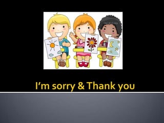 I’m sorry & thank you | PPTX