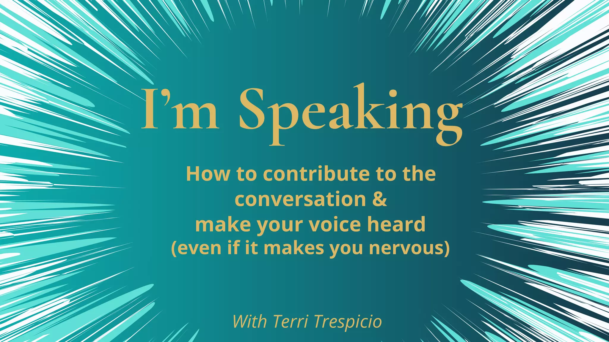 I'm Speaking: How to contribute to the conversation & make your voice ...