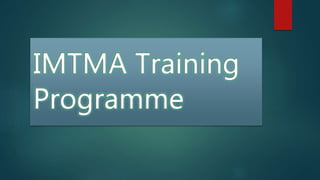 IMTMA Training Programme | PPT