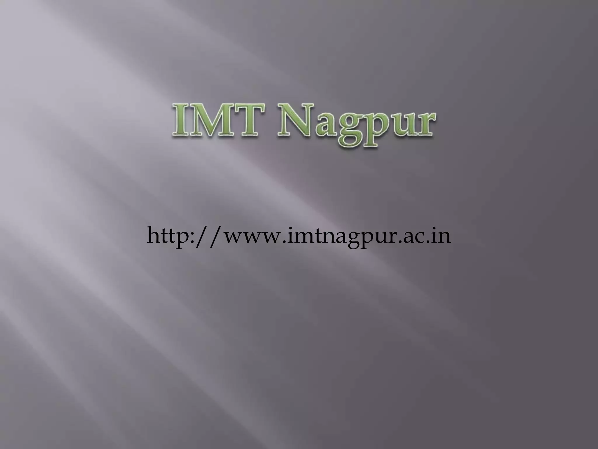 Imt nagpur | PPTX