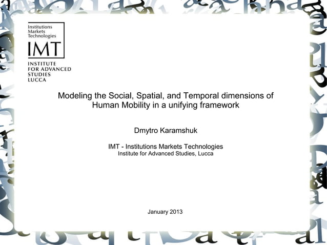 Modeling The Social Spatial And Temporal Dimensions Of Human Mobility In A Unifying Framework