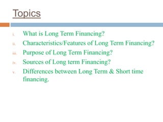 long term financing | PPTX | Business Accounting & Finance | Business