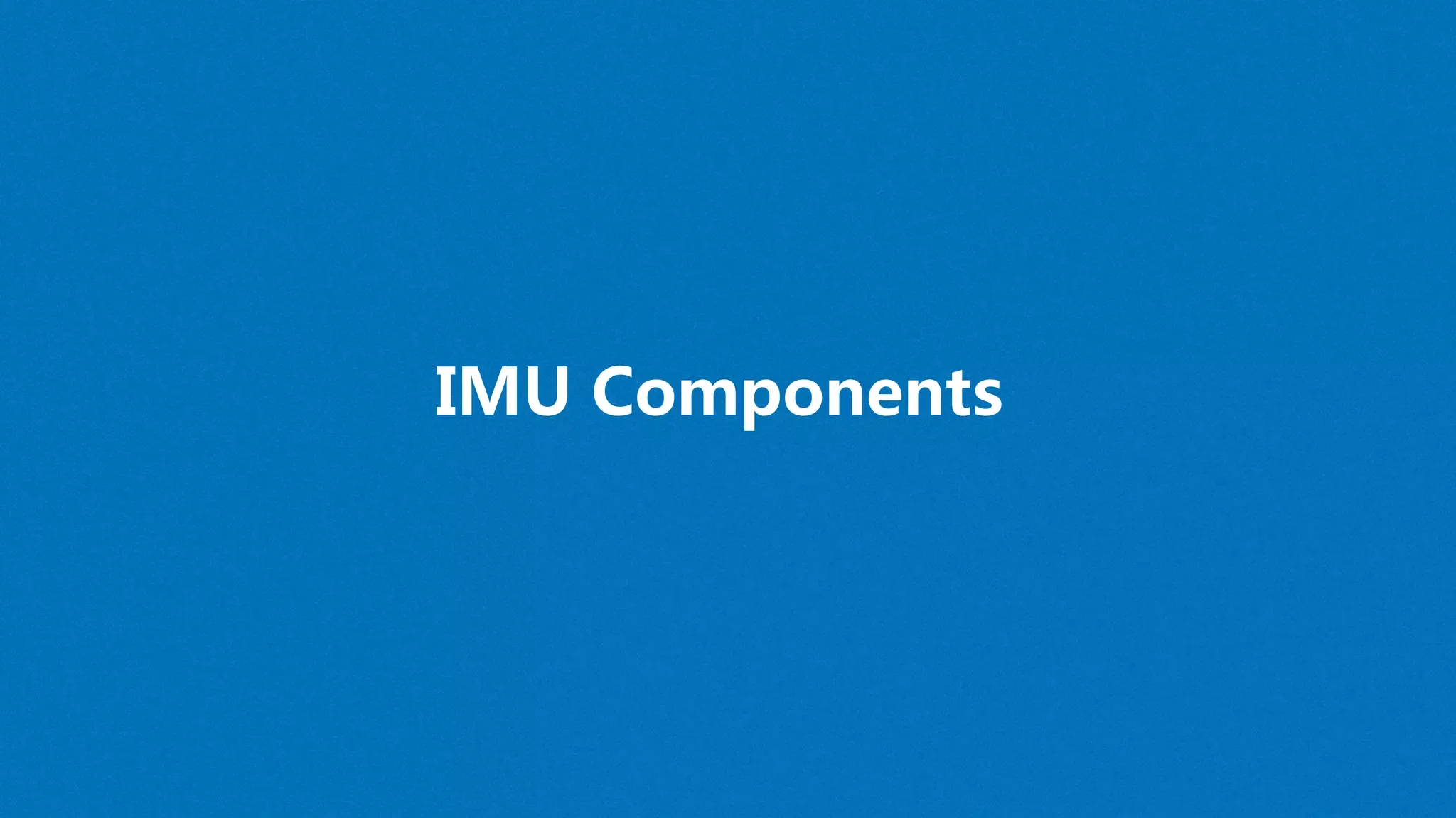 IMU General Introduction | PPTX