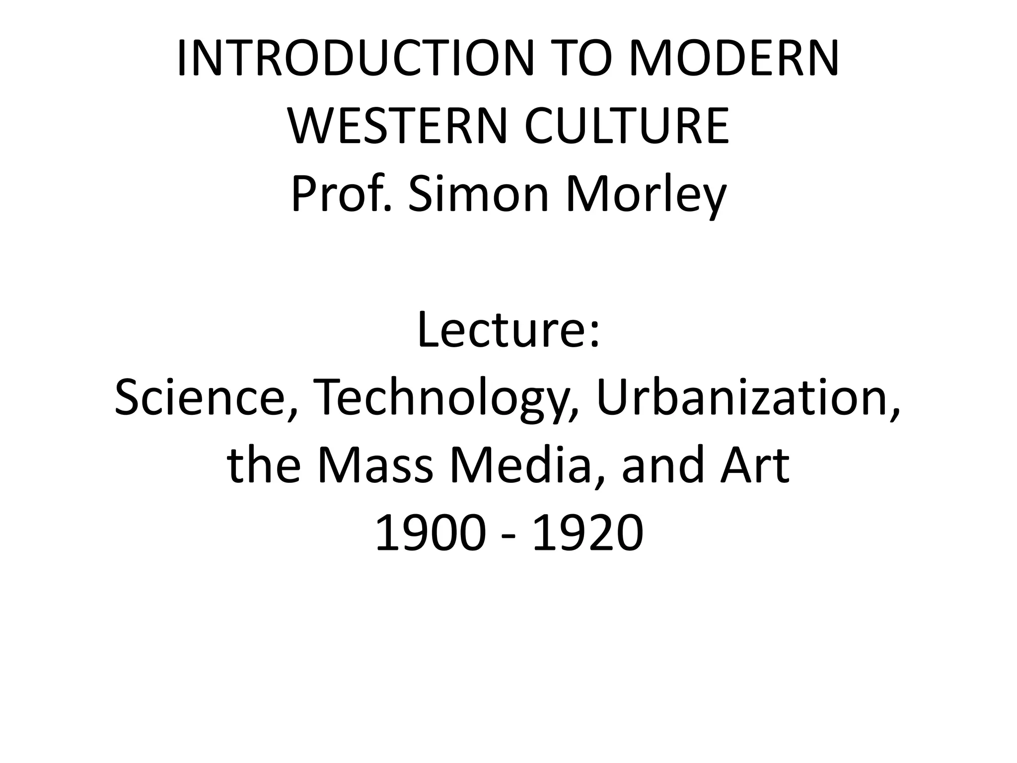 Science, techonology, urbanization, the mass media 1900-1950 | PPTX