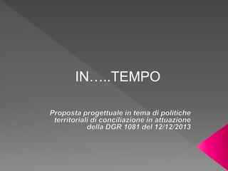 Progetto IN...TEMPO | PPTX