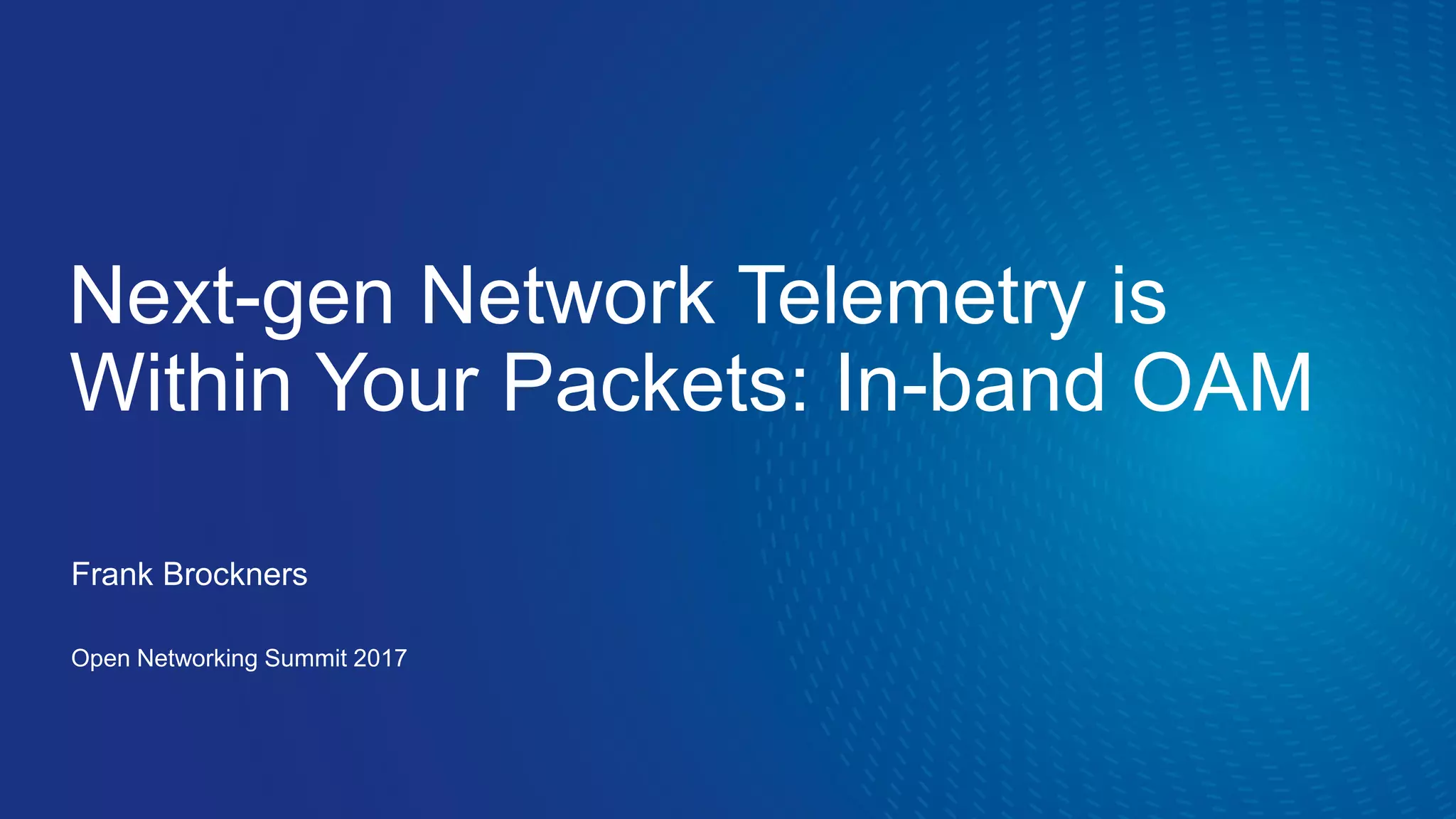 Next-gen Network Telemetry is Within Your Packets: In-band OAM | PDF