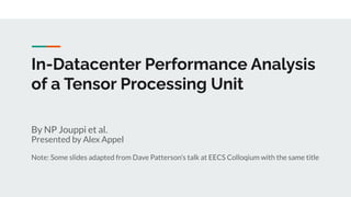 In-Datacenter Performance Analysis of a Tensor Processing Unit.pdf