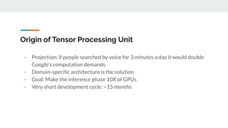 In-Datacenter Performance Analysis of a Tensor Processing Unit.pdf