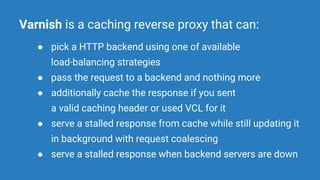 In-depth caching in Varnish - GOG Varnish Meetup, march 2019 | PDF | Internet | Computing